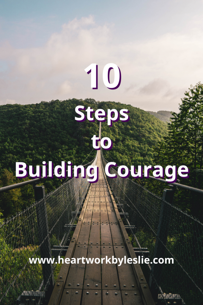 10 Steps to Building Courage - Blog