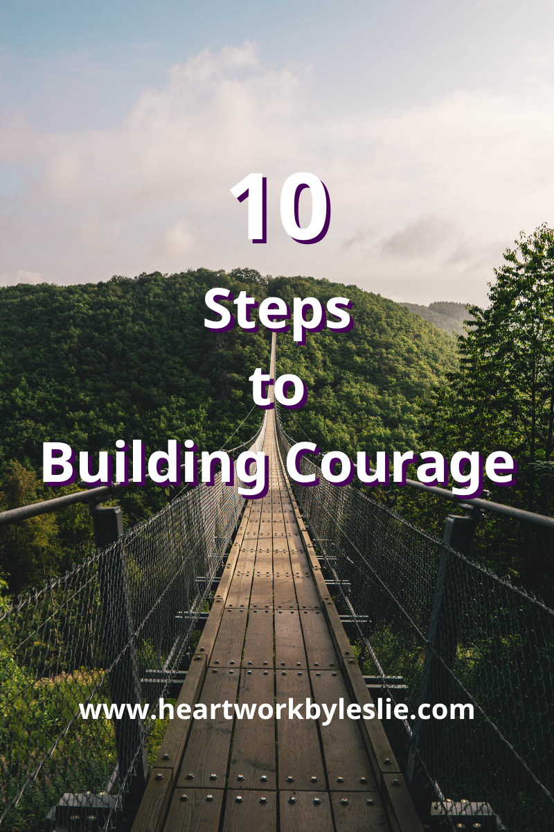 10 Steps to Building Courage - Blog