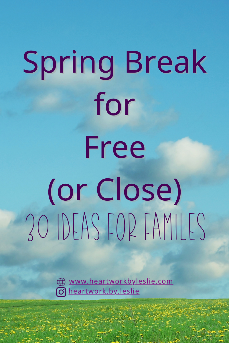 Spring Break for Free (or Close): 30 Ideas for Families - Blog