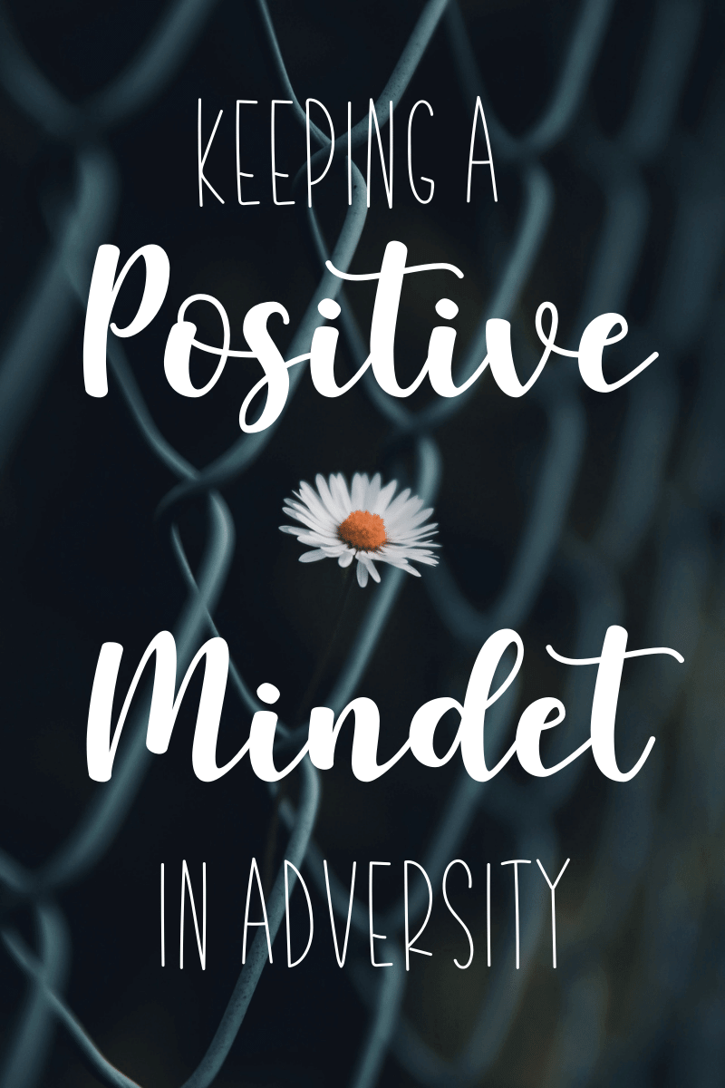 Positive Mindset in Adversity for the Christian Mom - Blog