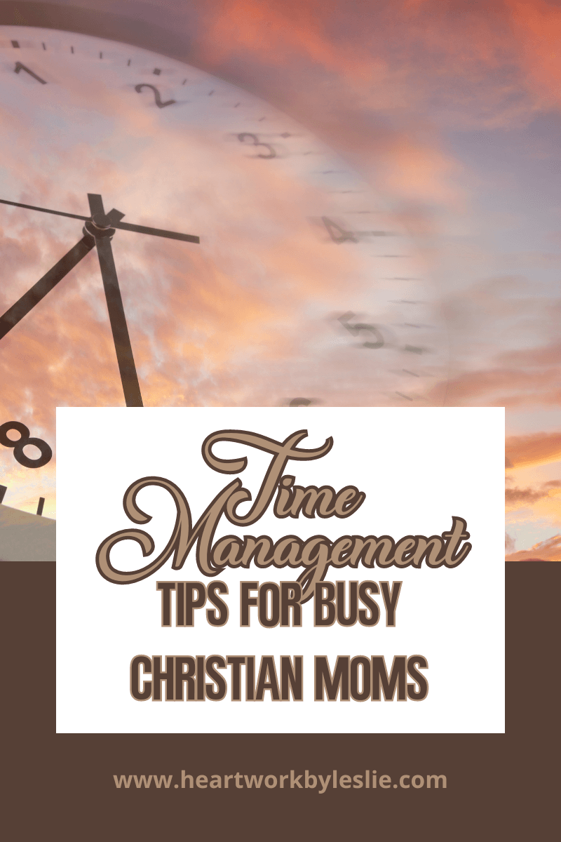 5 Time Management Tips for Busy Christian Moms - Blog