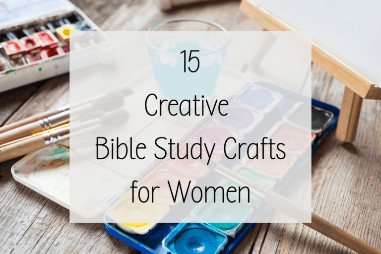 15 Creative Bible Study Crafts for Women - Blog